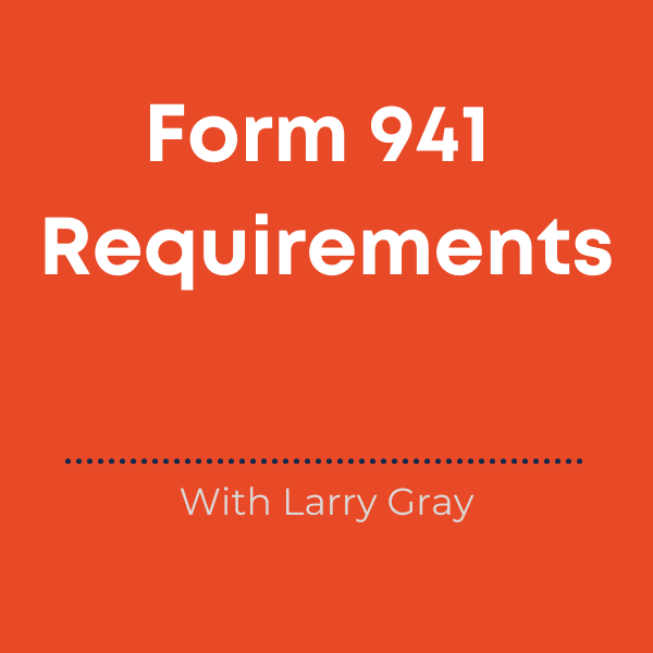 New Form 941 Requirements - U of I Tax School