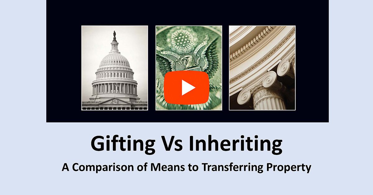 Gifting vs Inheriting - U of I Tax School Gifting vs Inheriting - U of I Tax School