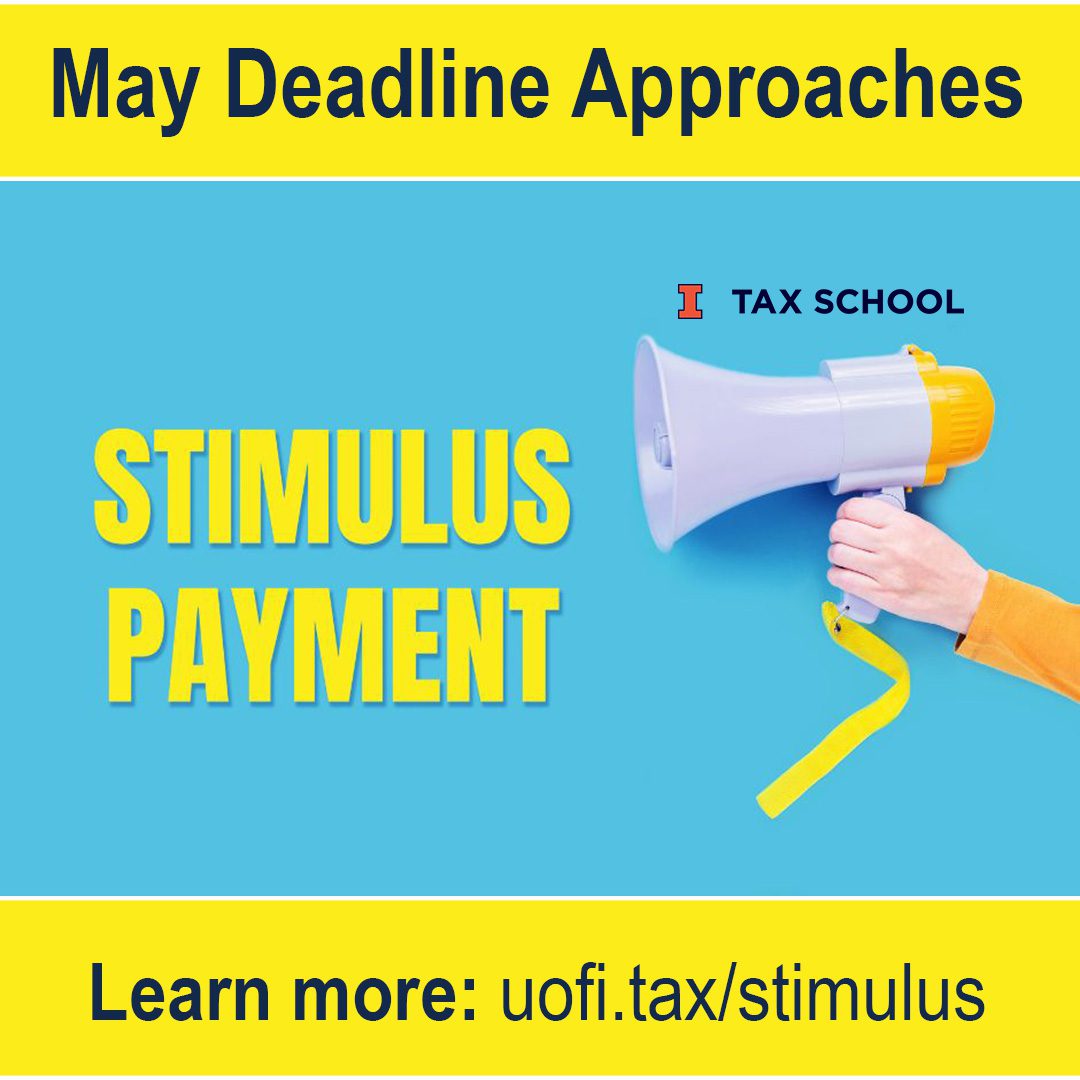 May Deadline Approaches for Securing Stimulus Payments from 2020 - U of ...